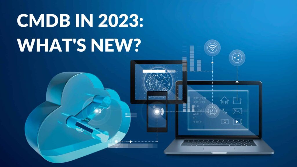 CMDB in 2023: 4 important CMDB trends to watch out for | Virima