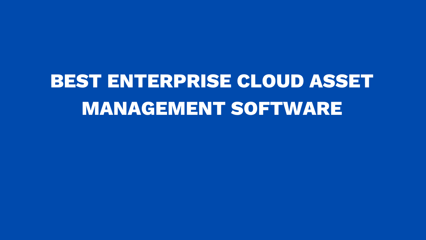 Best enterprise cloud asset management software | Virima